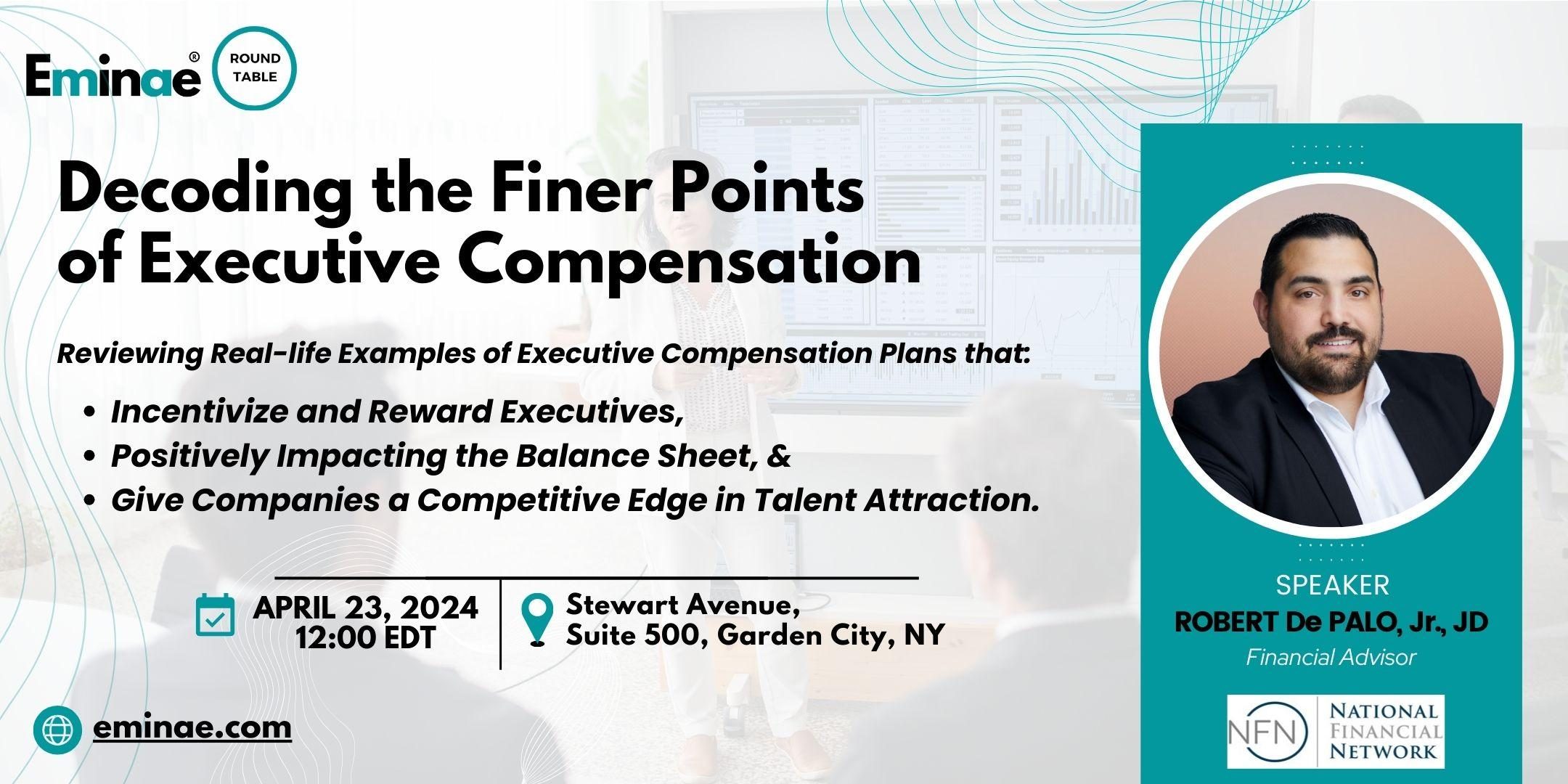 EMINAE ROUNDTABLE: Decoding the Finer Points of Executive Compensation - Eminae